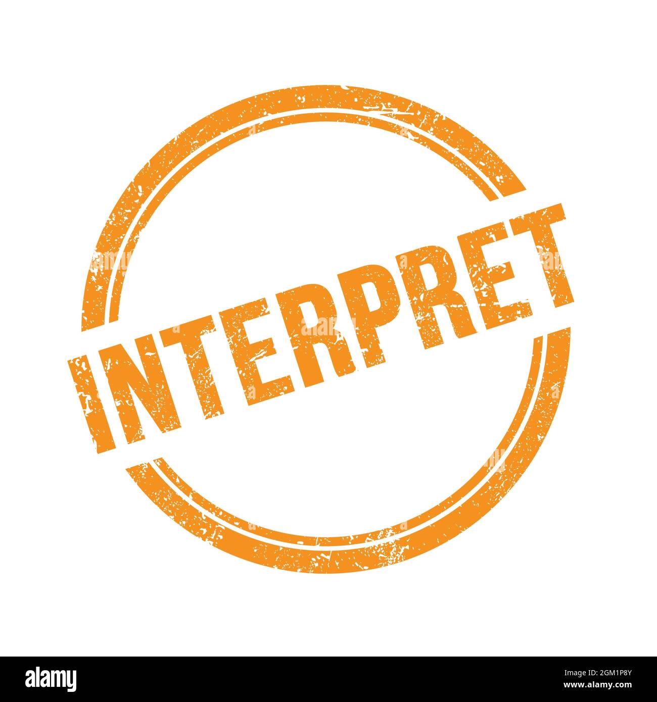 INTERPRET text written on orange grungy vintage round stamp Stock Photo ...