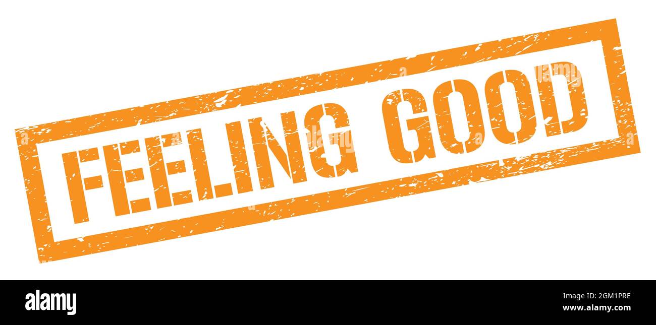 FEELING GOOD orange grungy rectangle stamp sign Stock Photo - Alamy
