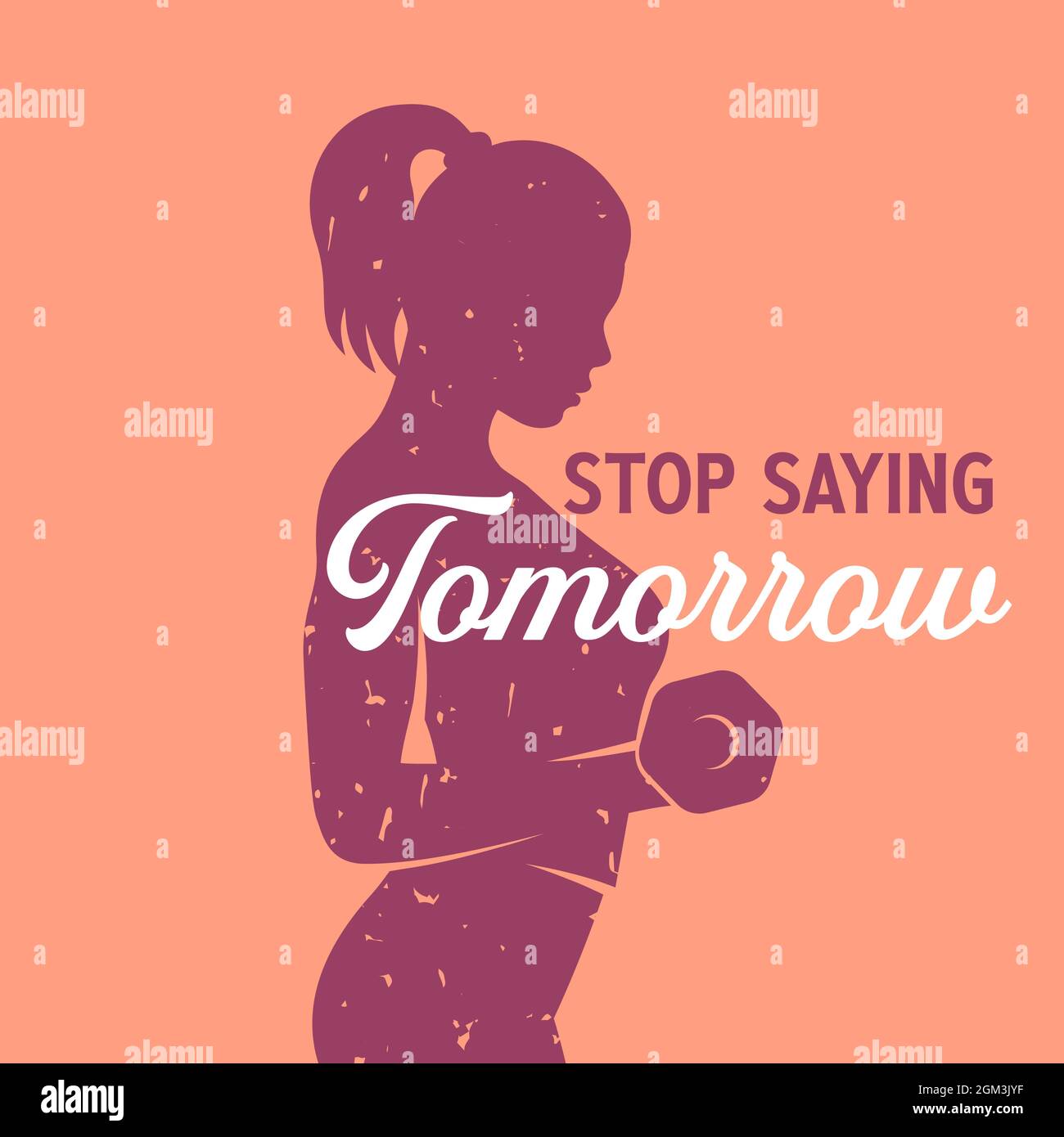 Stop saying tomorrow, girl training, poster design Stock Vector Image ...