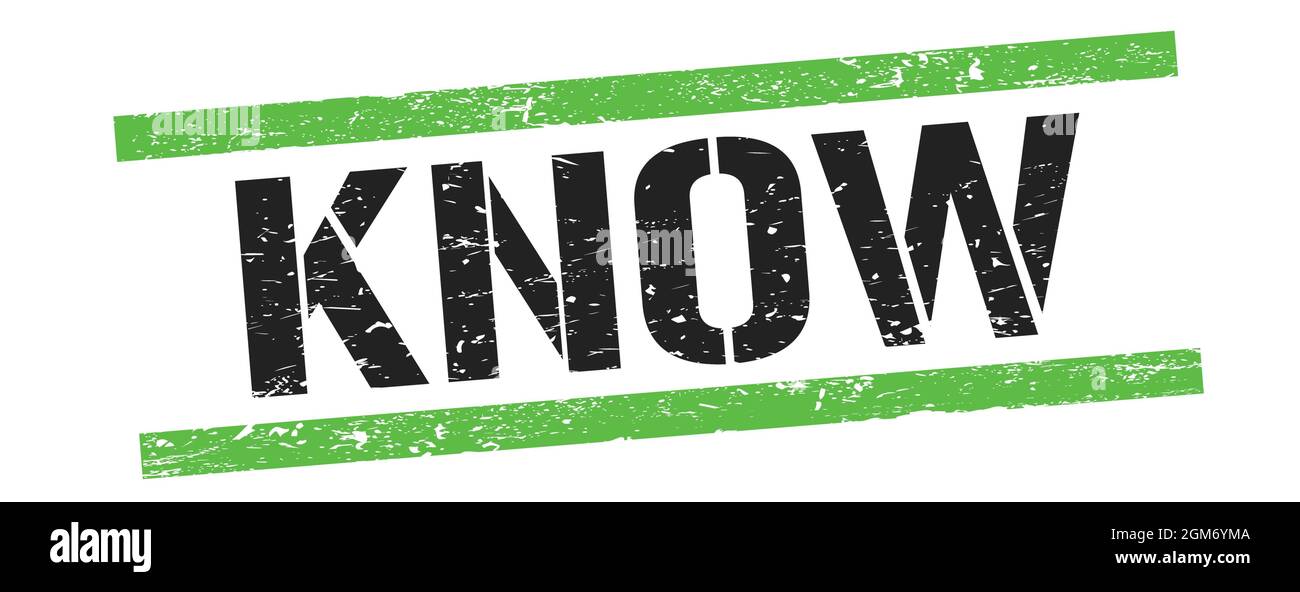 KNOW text on black green grungy lines stamp sign Stock Photo - Alamy