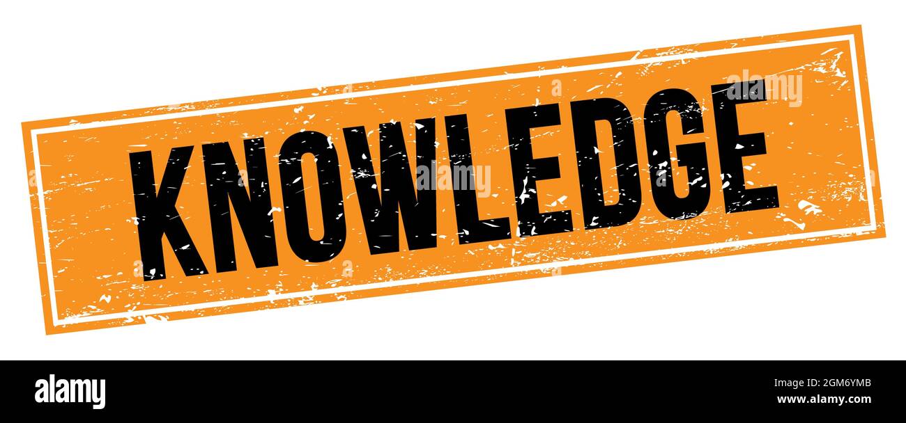 KNOWLEDGE text on black orange grungy rectangle stamp sign Stock Photo ...