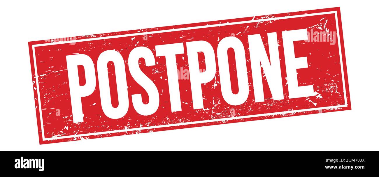 POSTPONE text on red grungy rectangle stamp sign Stock Photo - Alamy