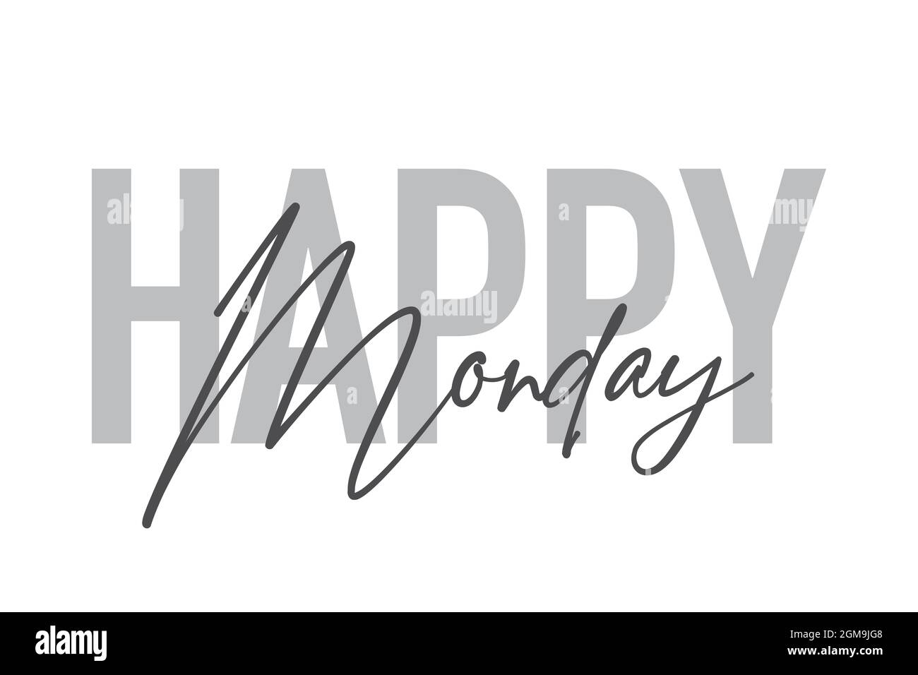 Modern, simple, minimal typographic design of a saying "Happy Monday ...