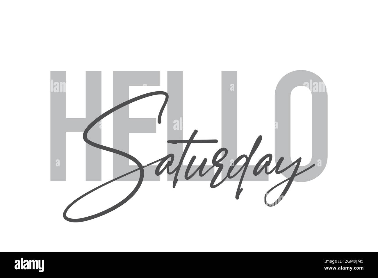 Modern, simple, minimal typographic design of a saying "Hello Saturday ...