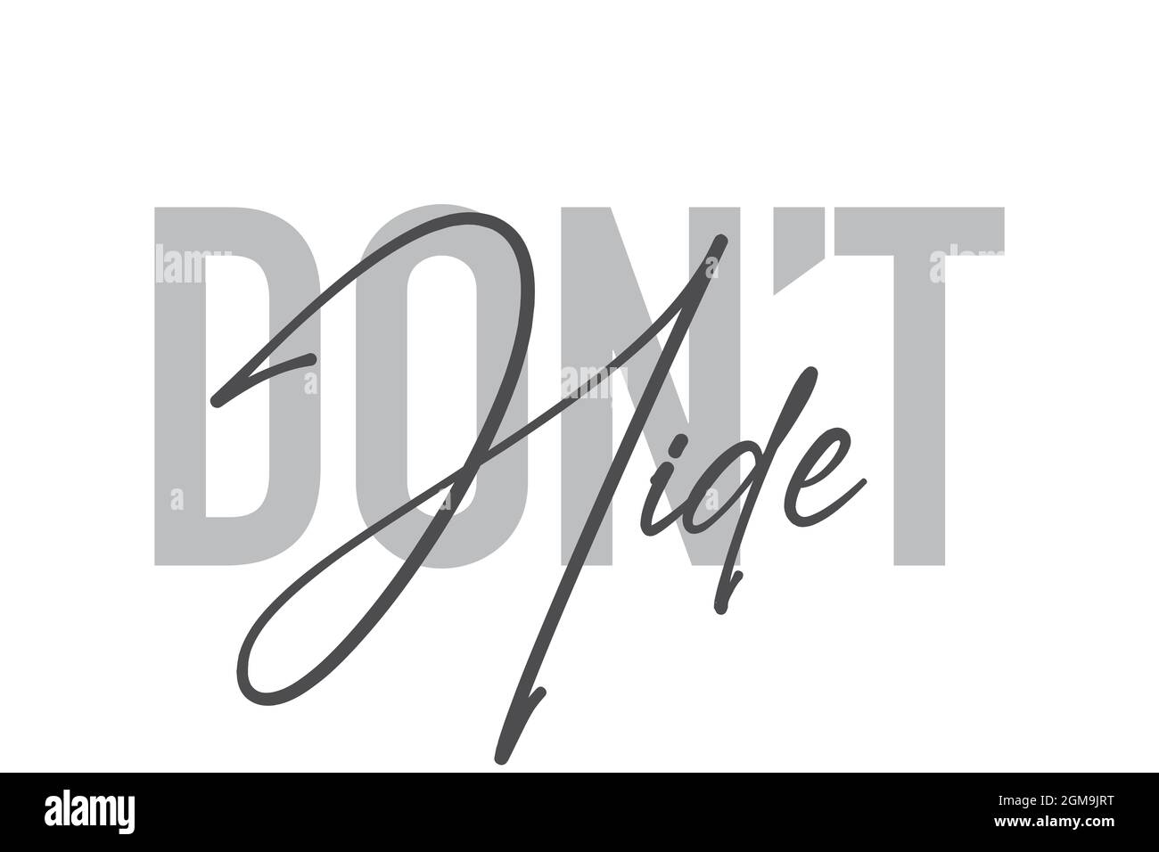 Modern, simple, minimal typographic design of a saying "Don't Hide" in ...