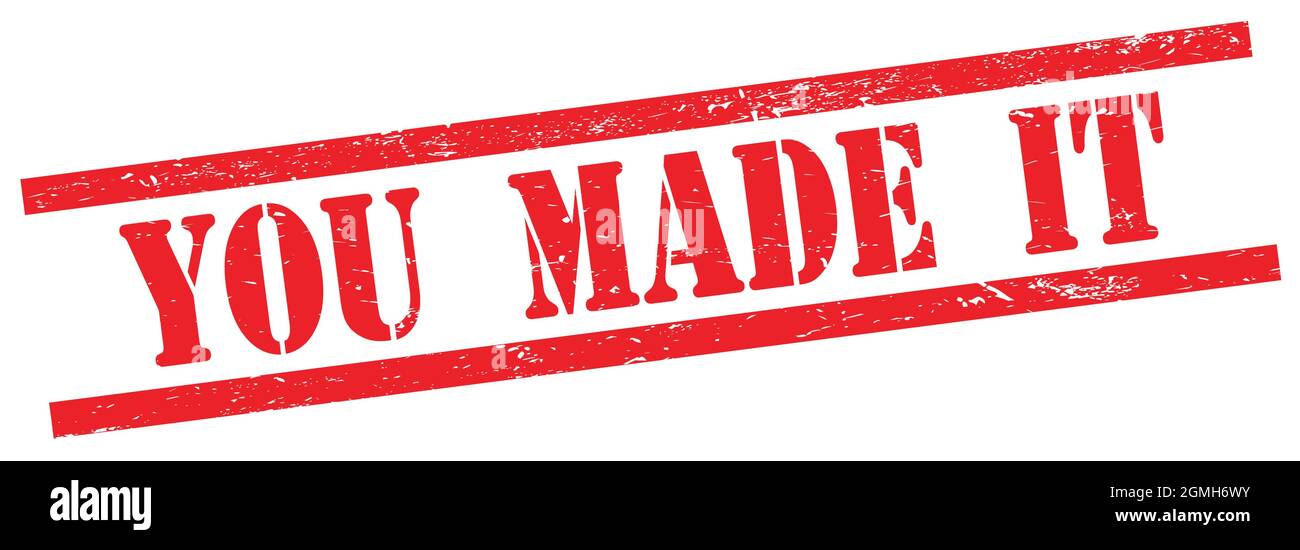 YOU MADE IT text on red grungy rectangle vintage stamp Stock Photo - Alamy