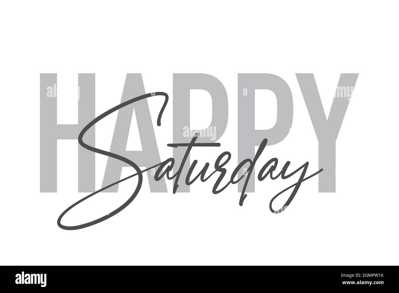 Modern, simple, minimal typographic design of a saying "Happy Saturday ...