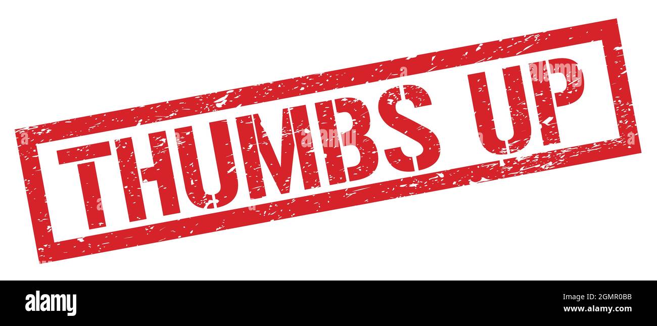 THUMBS UP red grungy rectangle stamp sign Stock Photo - Alamy