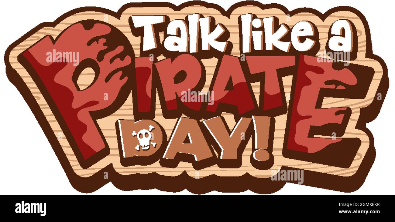 Talk Like A Pirate Day word on wooden banner isolated illustration ...