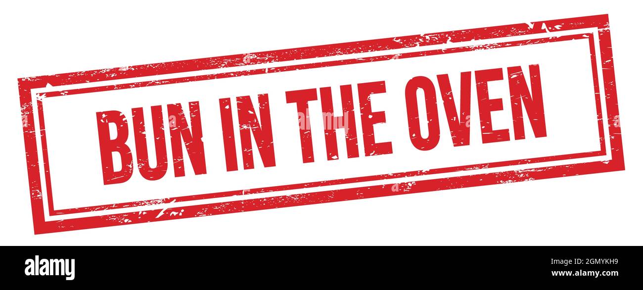 BUN IN THE OVEN text on red grungy vintage rectangle stamp Stock Photo ...