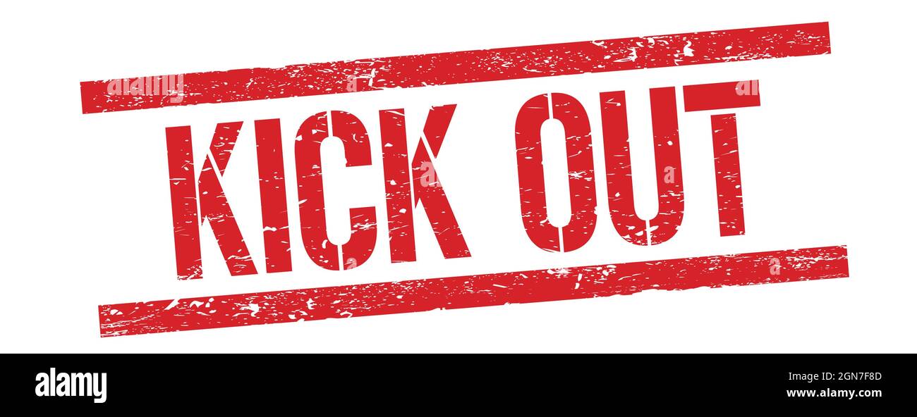 KICK OUT text on red grungy rectangle stamp sign Stock Photo - Alamy