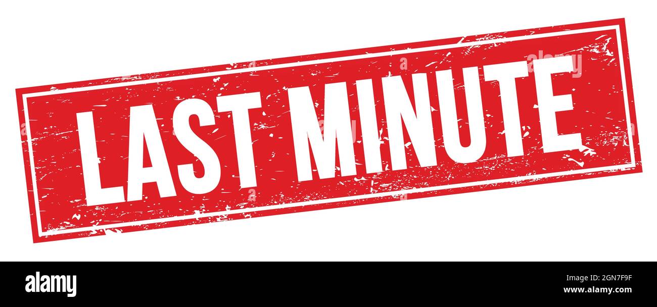 LAST MINUTE text on red grungy rectangle stamp sign Stock Photo - Alamy