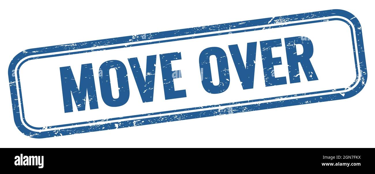 Move over stamp hi-res stock photography and images - Alamy