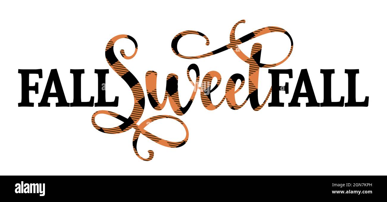 Fall sweet fall - Hand drawn vector text. Autumn color poster. Good for ...