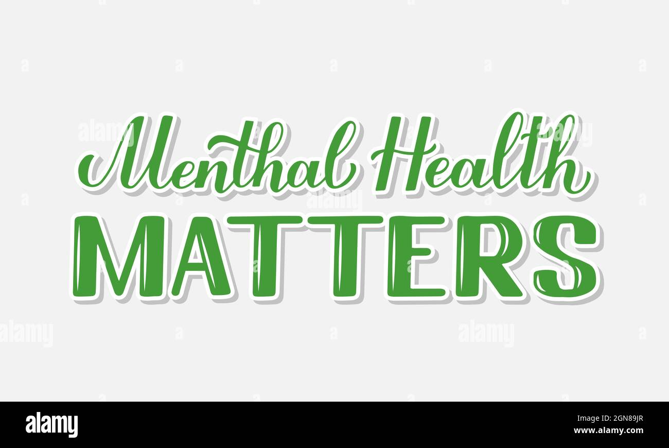 Mental Health Matters calligraphy hand lettering. Inspirational quote ...
