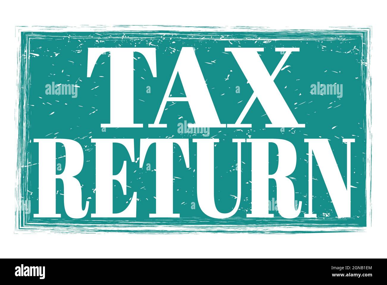 TAX RETURN, words written on blue grungy stamp sign Stock Photo - Alamy