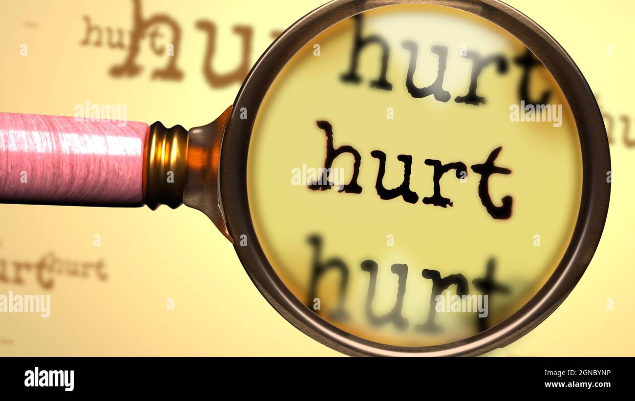 Hurt - abstract concept and a magnifying glass enlarging English word ...