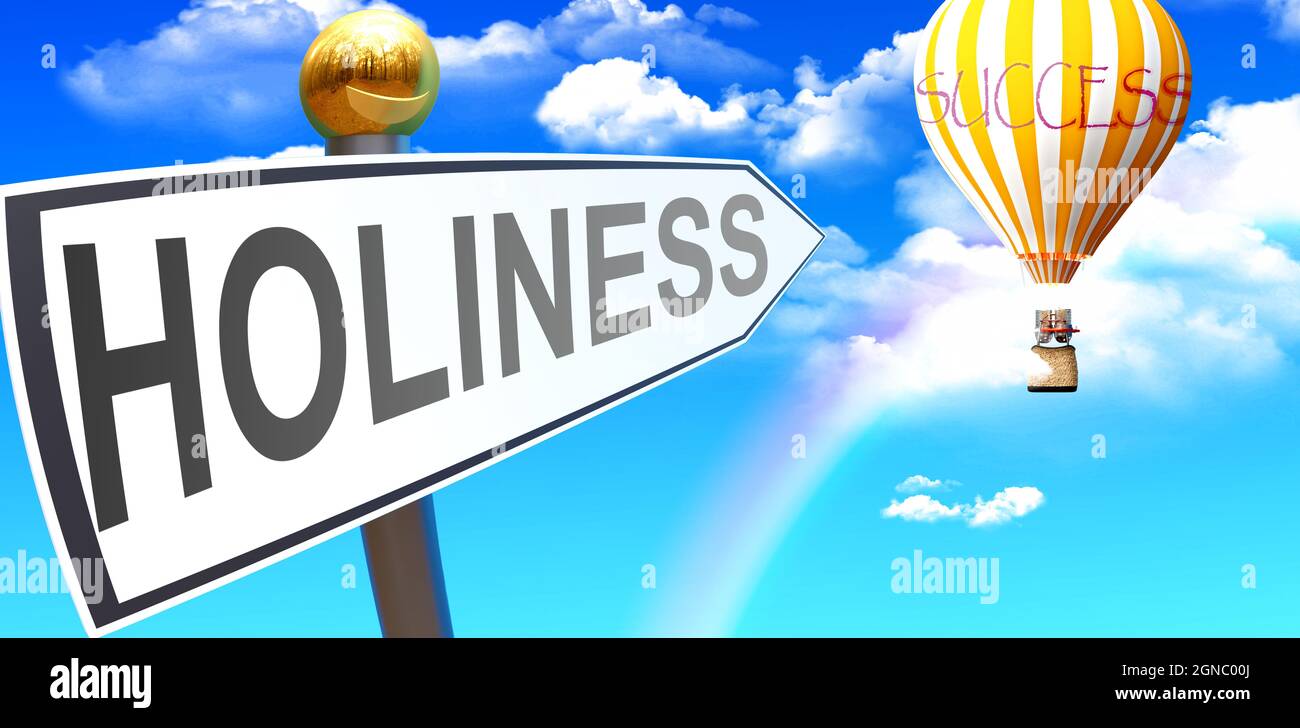 Holiness leads to success - shown as a sign with a phrase Holiness ...