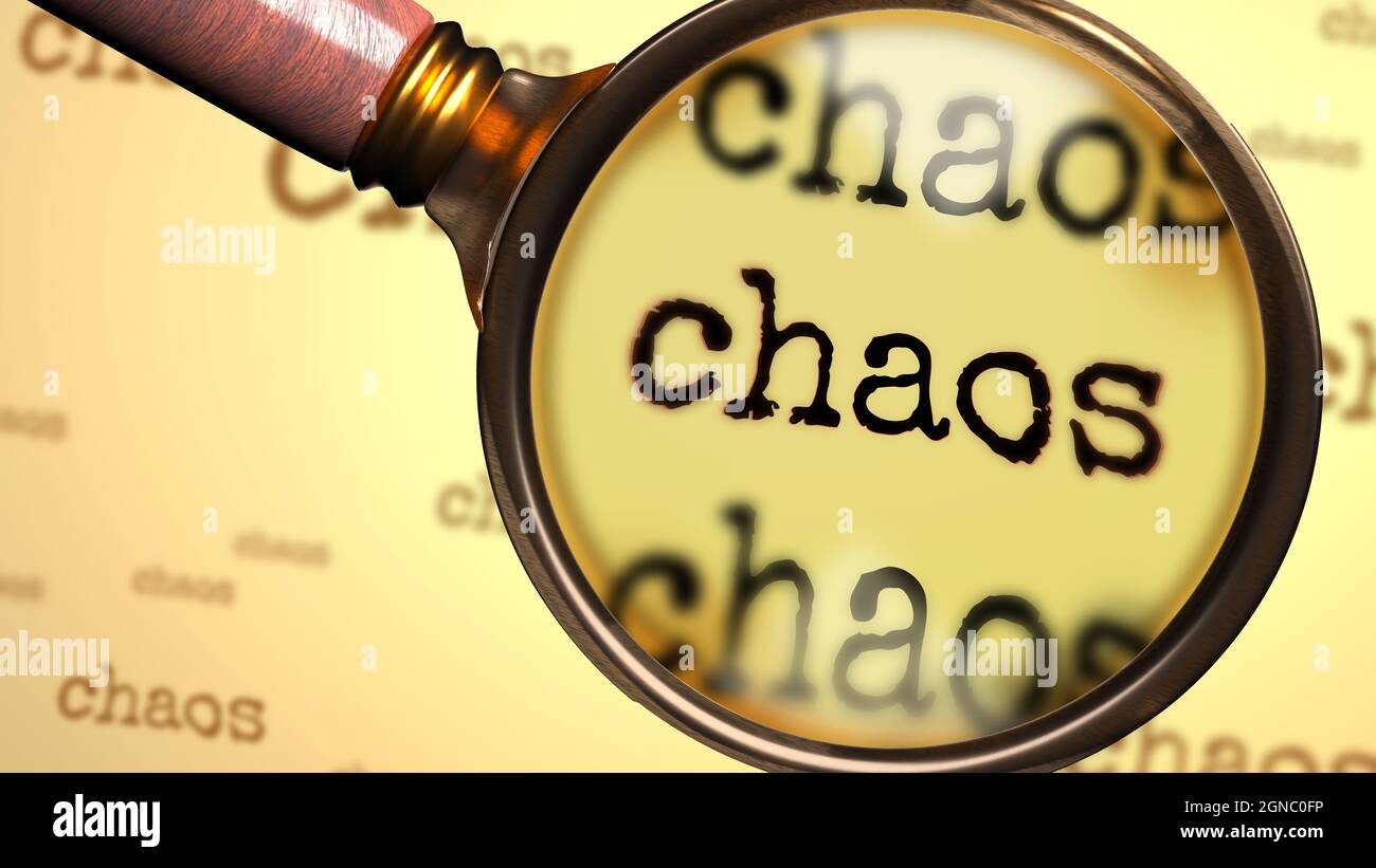 Chaos - abstract concept and a magnifying glass enlarging English word ...
