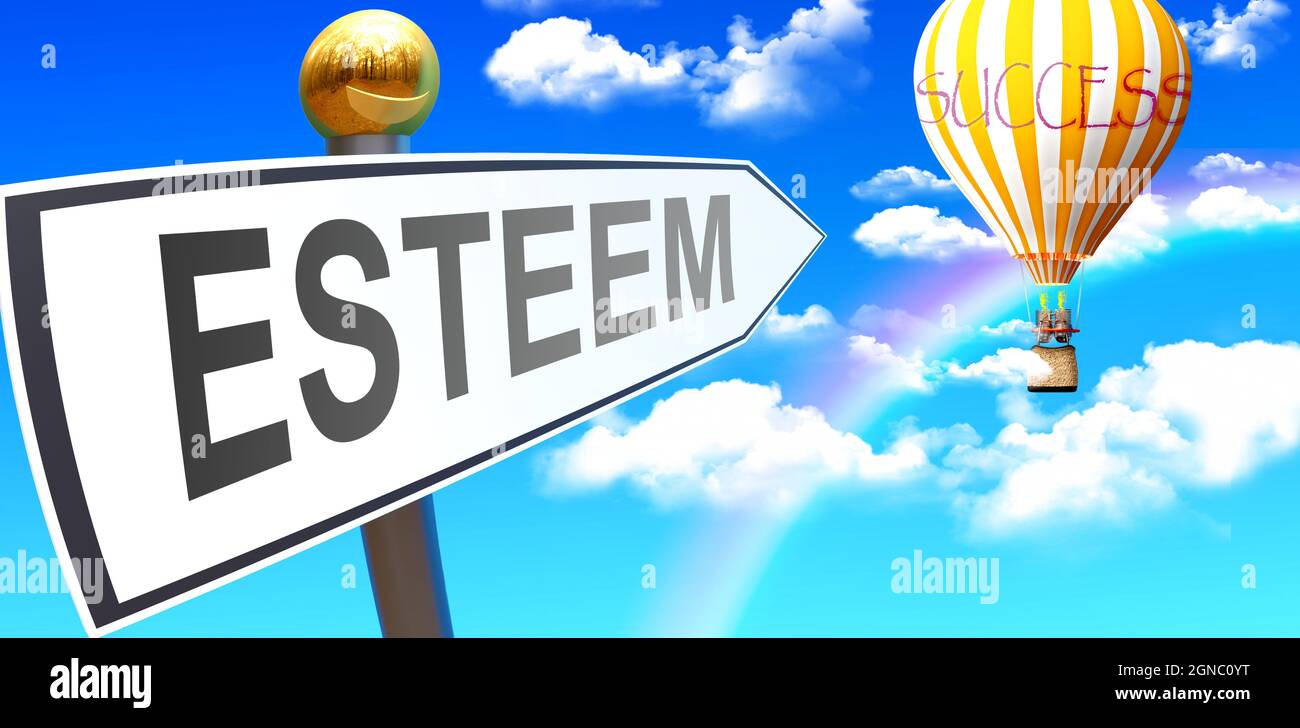 Esteem leads to success - shown as a sign with a phrase Esteem pointing ...