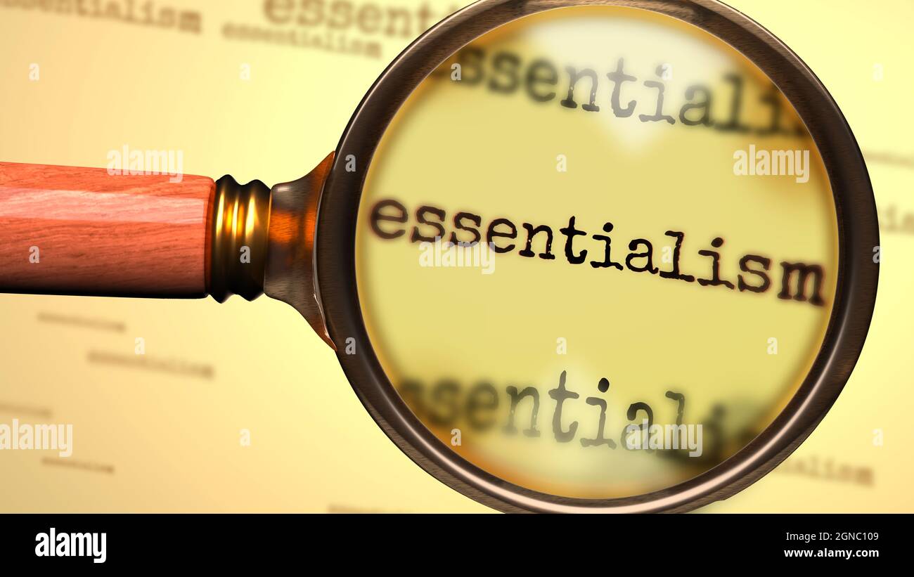 Essentialism and a magnifying glass on English word Essentialism to ...