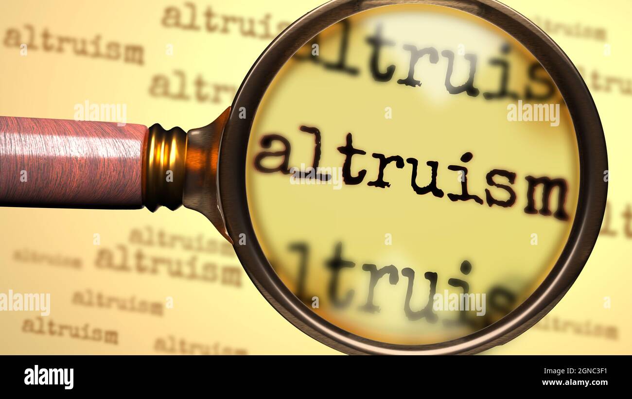 Altruism and a magnifying glass on English word Altruism to symbolize ...