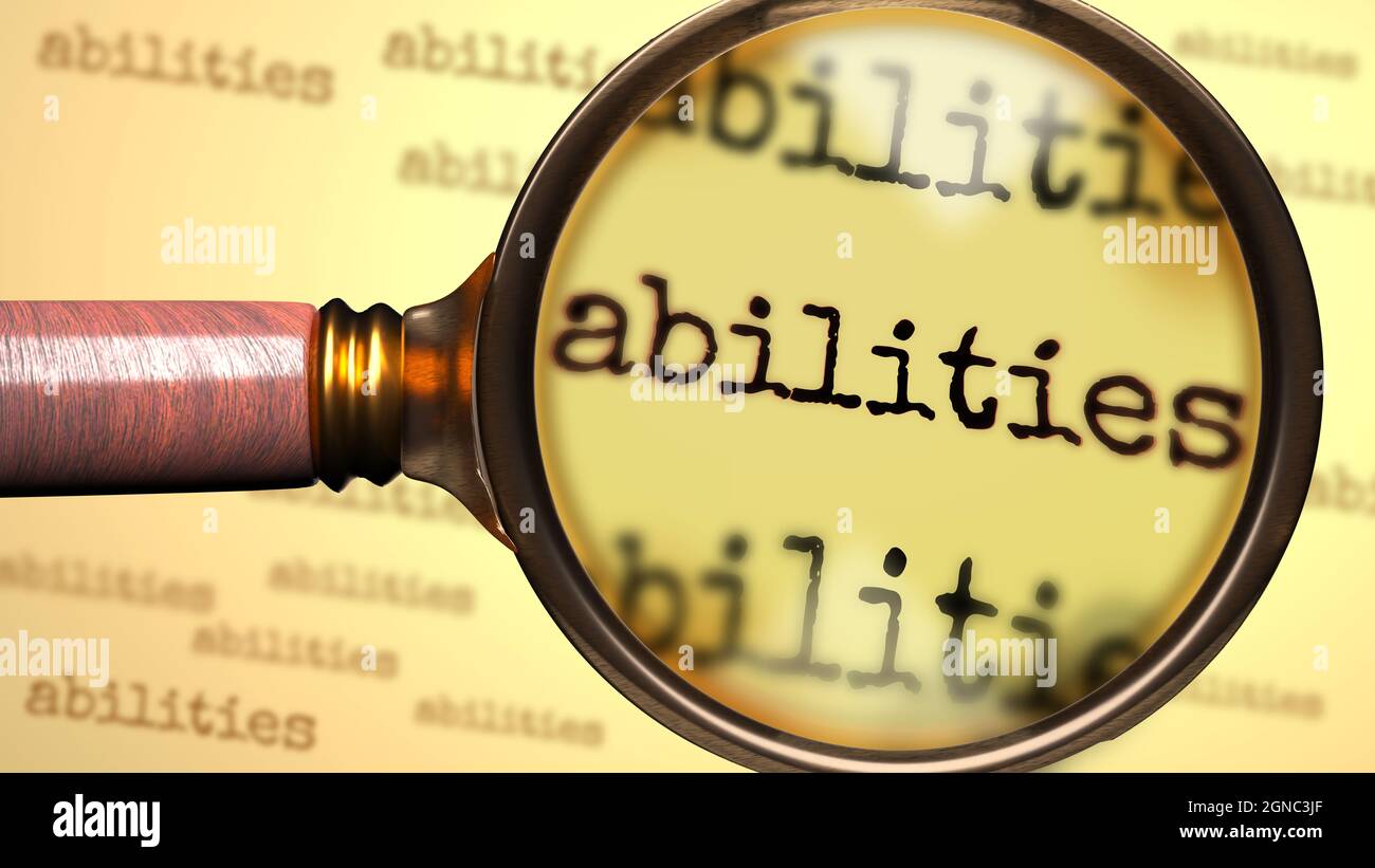 Abilities and a magnifying glass on English word Abilities to symbolize ...