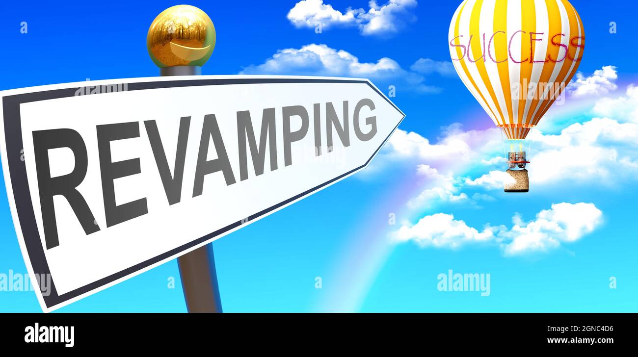 Revamping leads to success - shown as a sign with a phrase Revamping ...