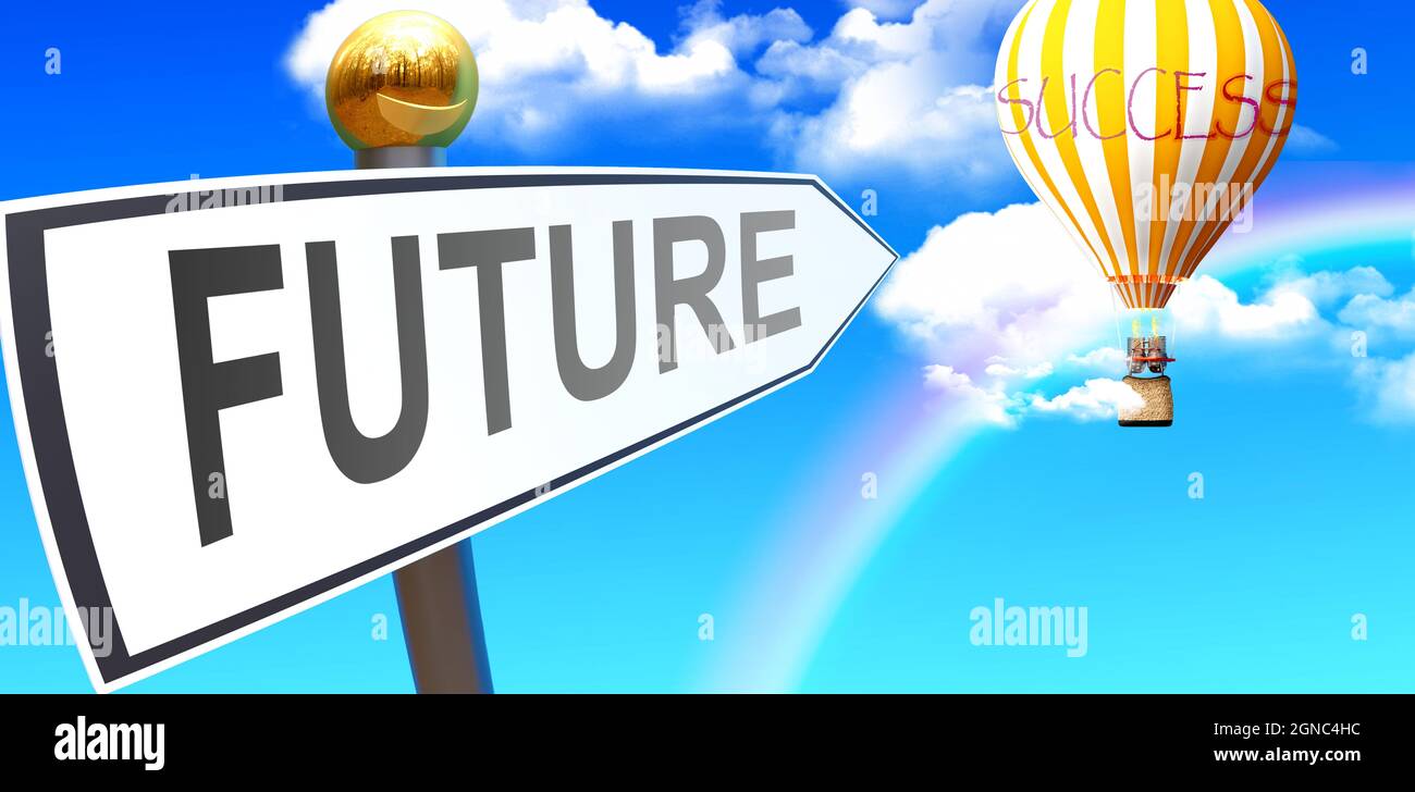 Future leads to success - shown as a sign with a phrase Future pointing ...