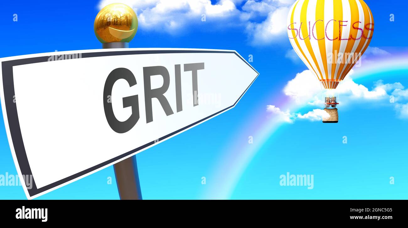 Grit leads to success - shown as a sign with a phrase Grit pointing at ...