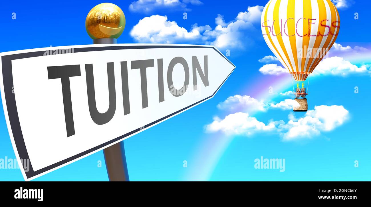 Tuition leads to success - shown as a sign with a phrase Tuition ...