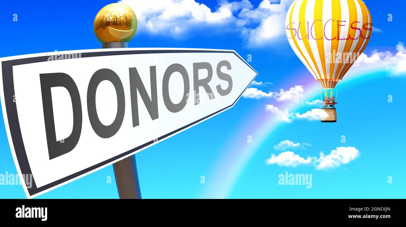 Donors leads to success - shown as a sign with a phrase Donors pointing ...