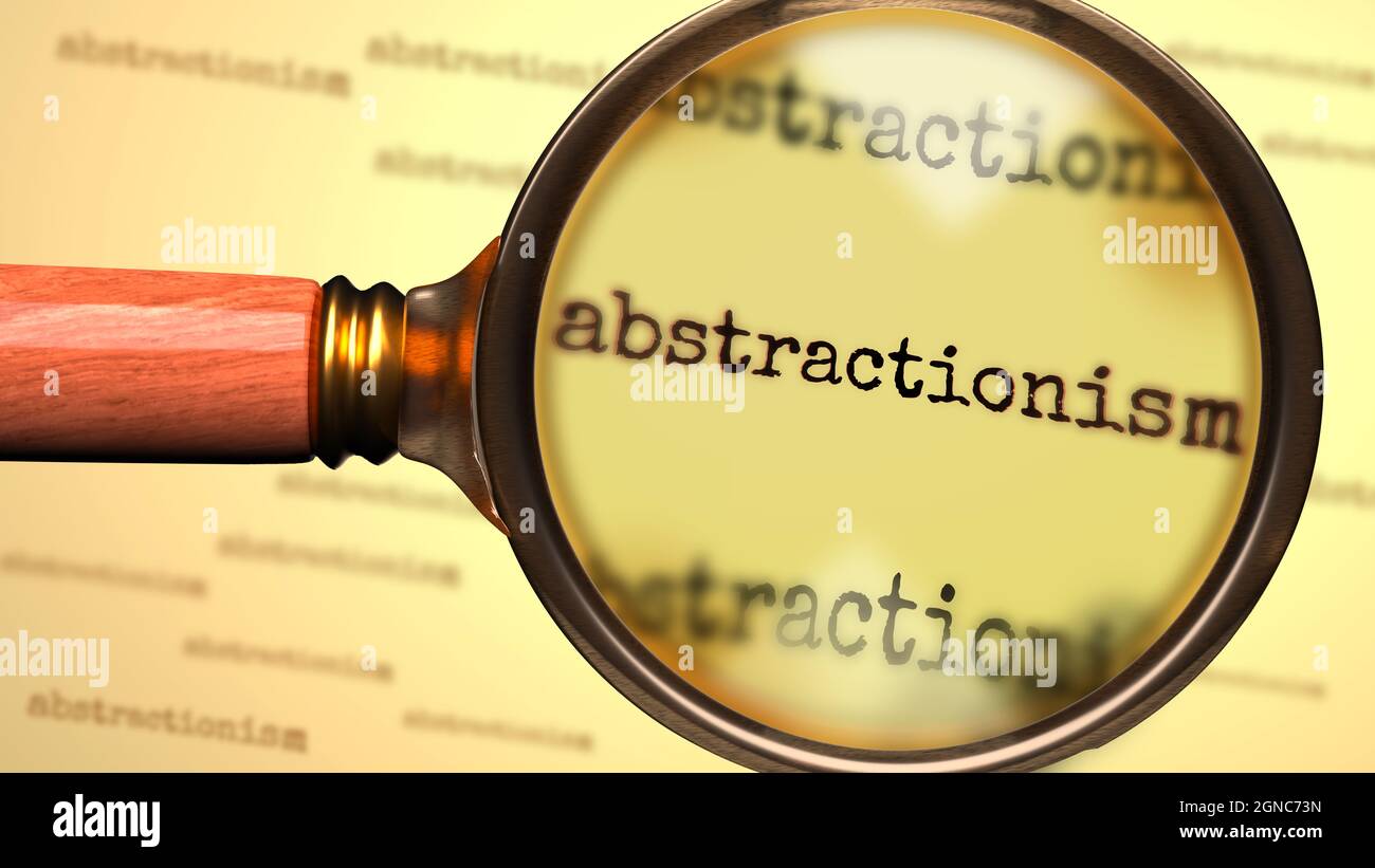 Abstractionism and a magnifying glass on word Abstractionism to ...