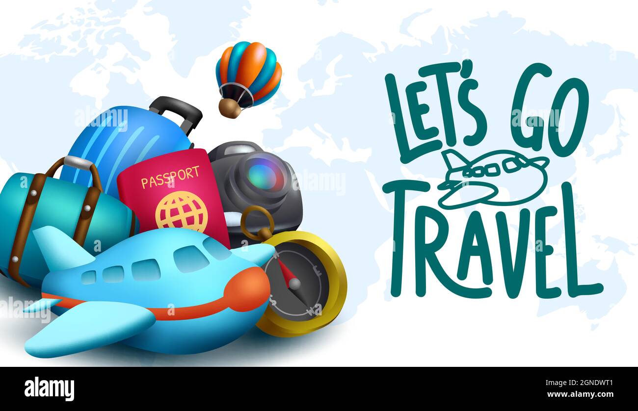 Travel worldwide vector design. Let's go travel text in world map ...