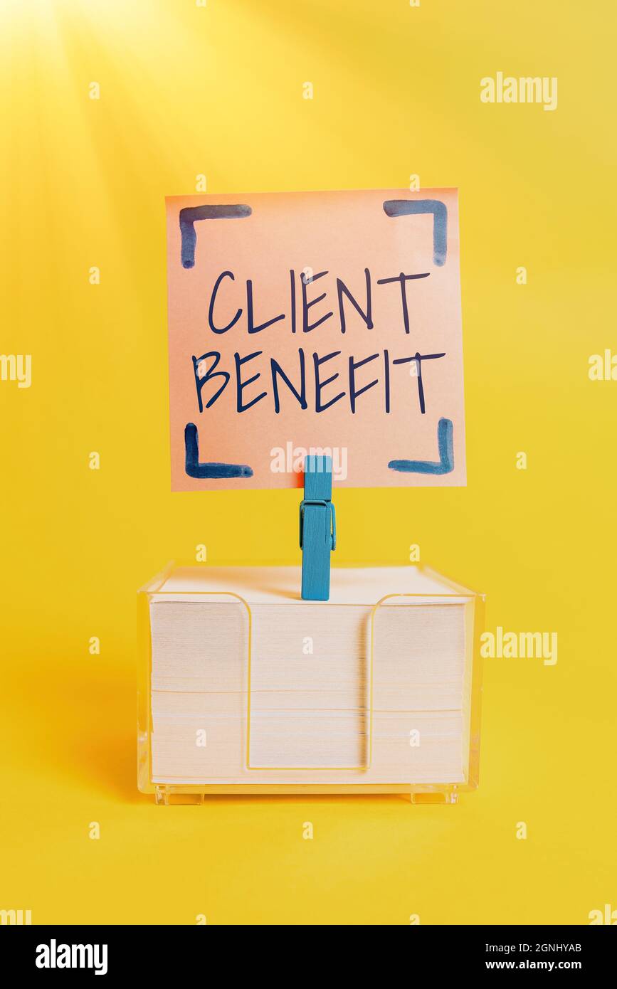 Sign displaying Client Benefit. Concept meaning The real or perceived ...