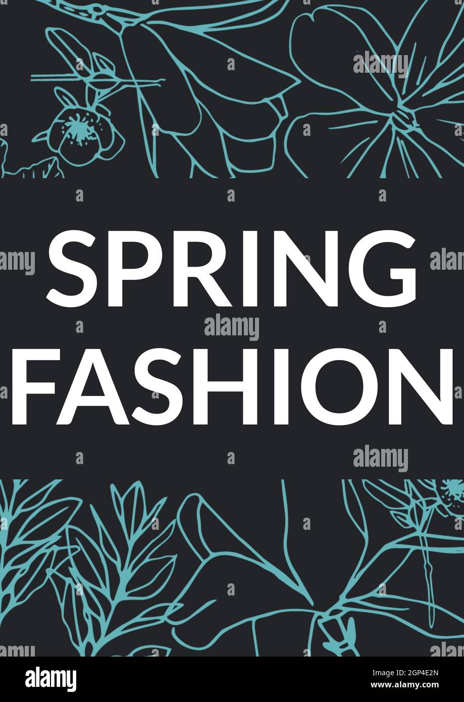 Composition of spring fashion text and blue flowers on black background ...