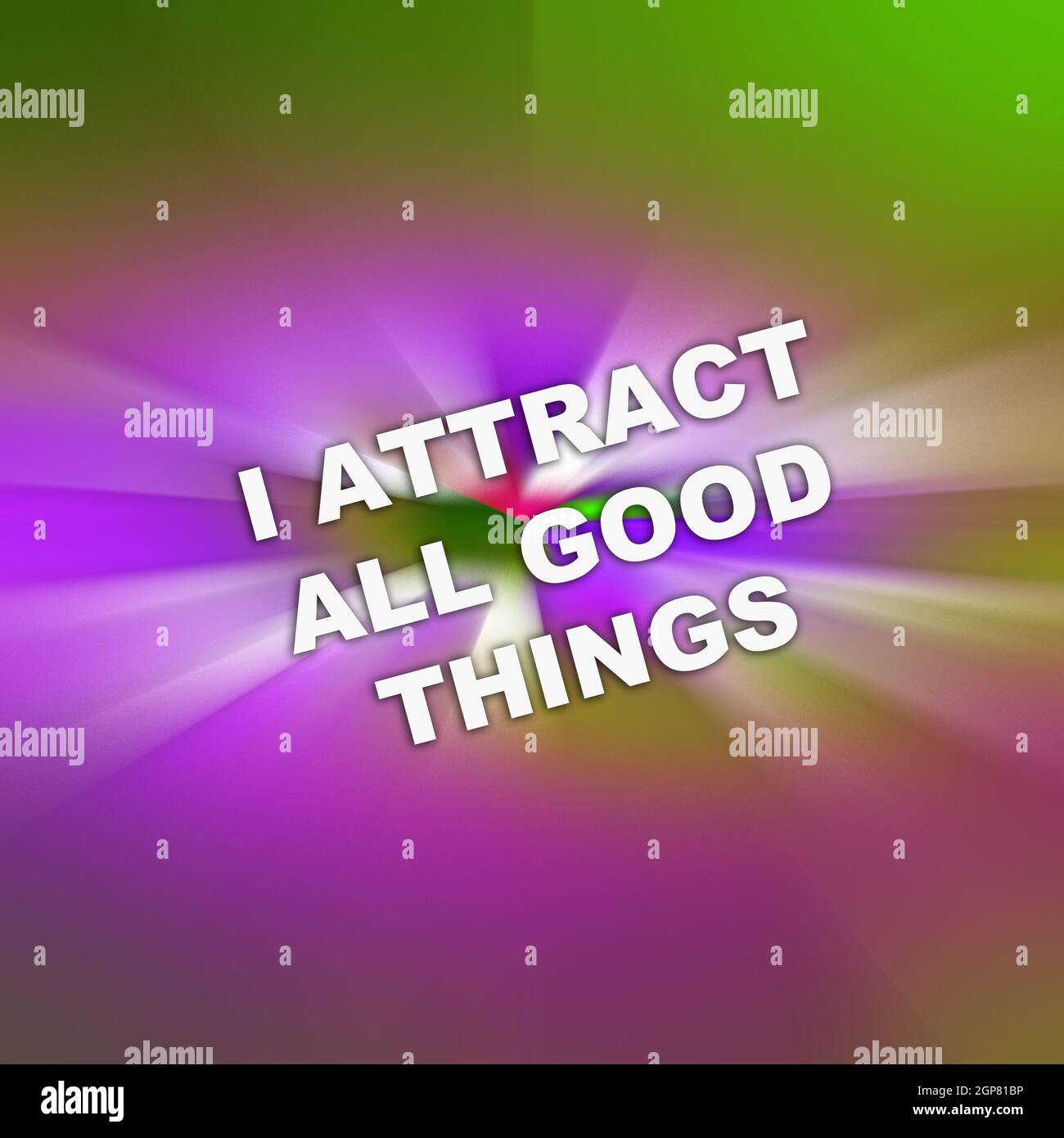text I Attract All Good Things. concept for Positive attraction law ...