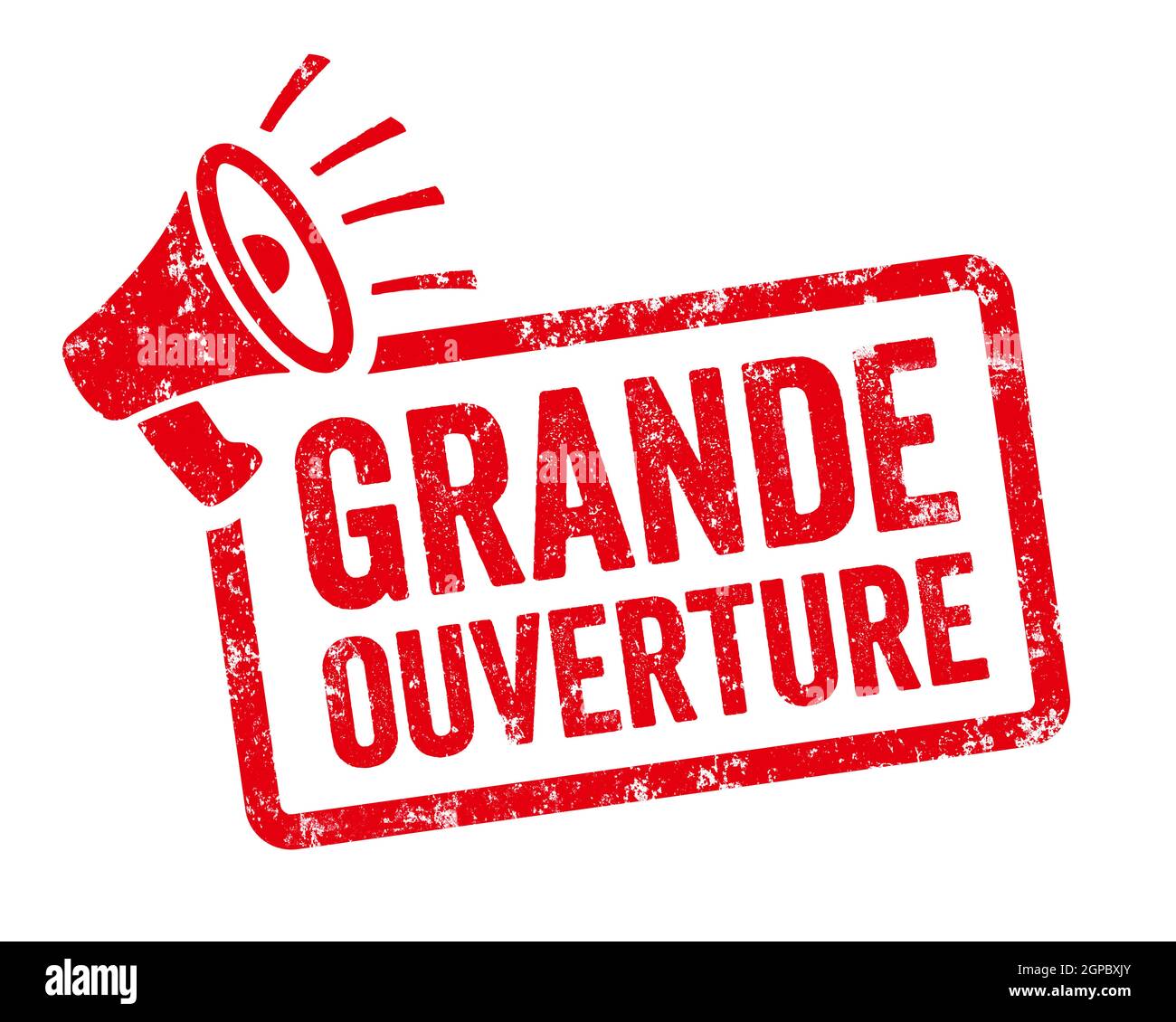 Red stamp with megaphone - Grand opening in french - Grande ouverture ...
