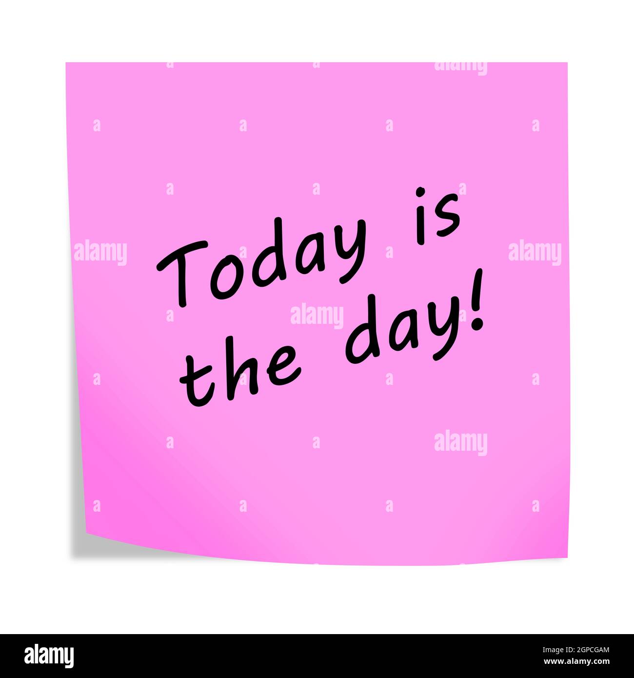 A today is the day 3d illustration post note reminder on white with ...