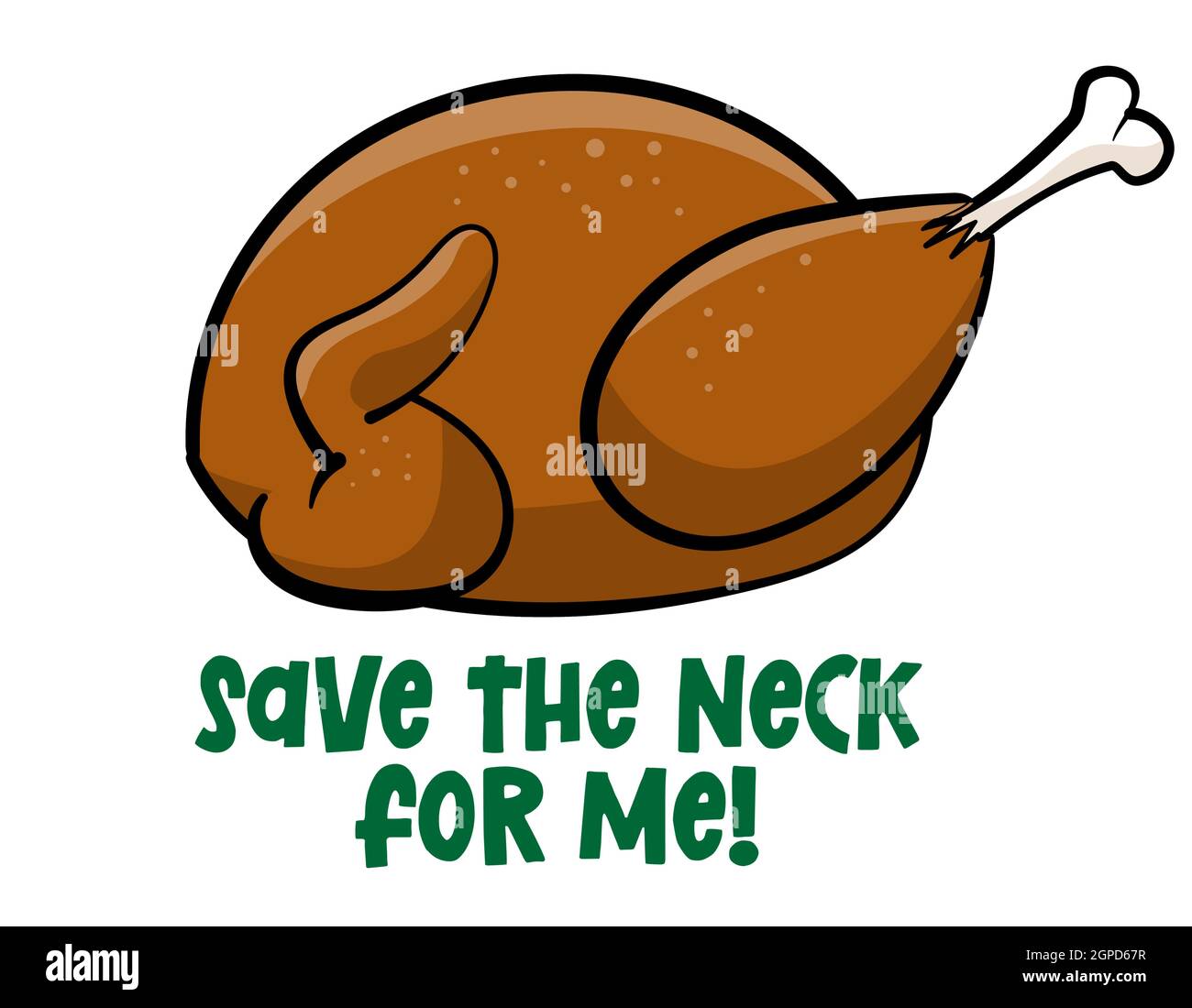 Save the neck for me - Funny Christmas text with cartoon roasted turkey ...