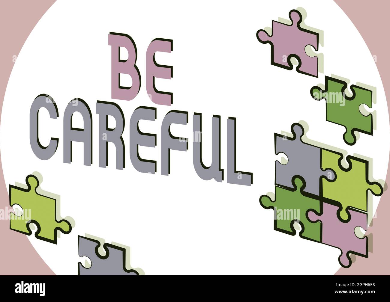 Text caption presenting Be Careful. Concept meaning making sure of ...