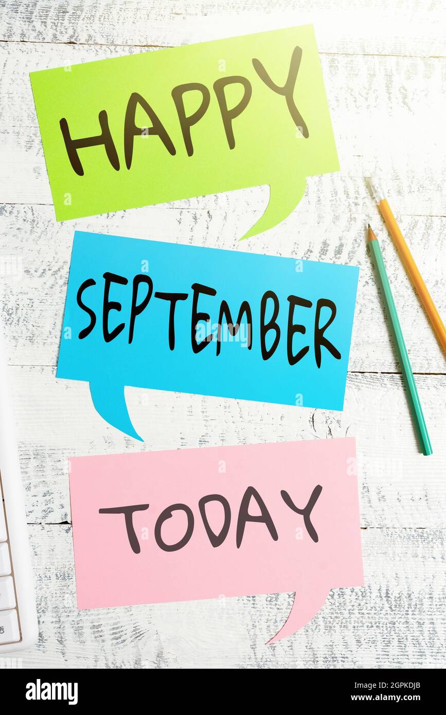 Sign displaying Happy September. Word for welcoming the joy may bring ...