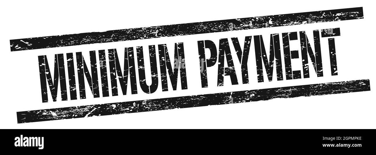 MINIMUM PAYMENT text on black grungy rectangle stamp sign Stock Photo ...