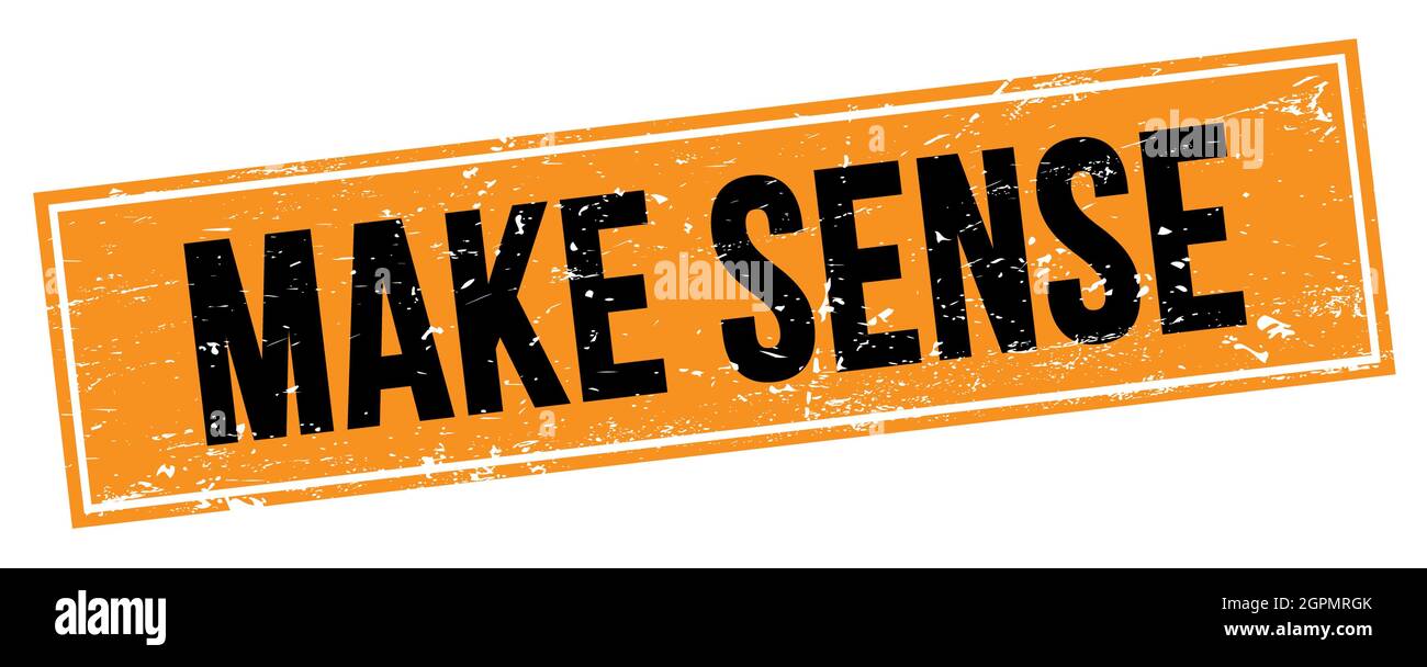 MAKE SENSE text on black orange grungy rectangle stamp sign Stock Photo ...