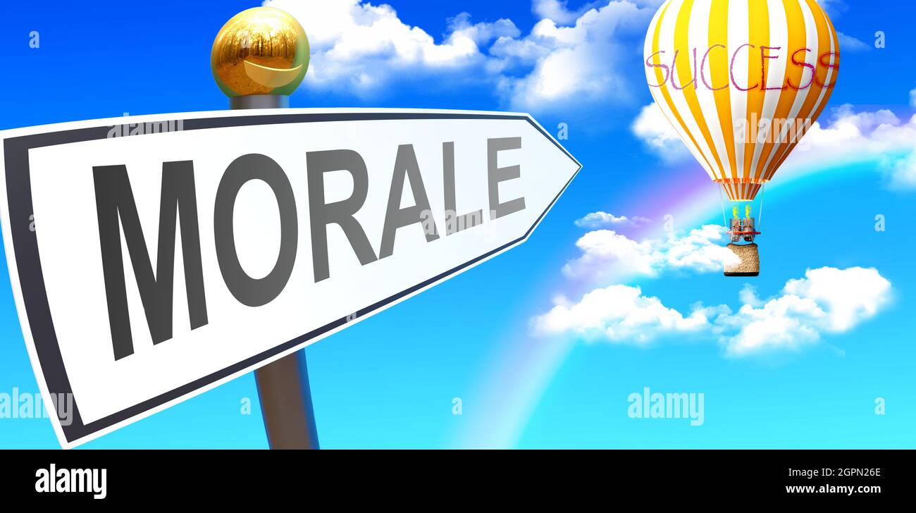 Morale leads to success - shown as a sign with a phrase Morale pointing ...