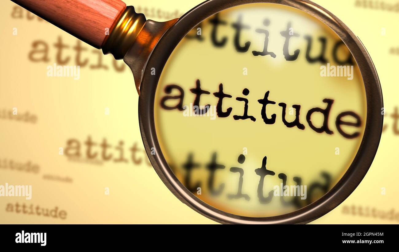 Attitude and a magnifying glass on English word Attitude to symbolize ...