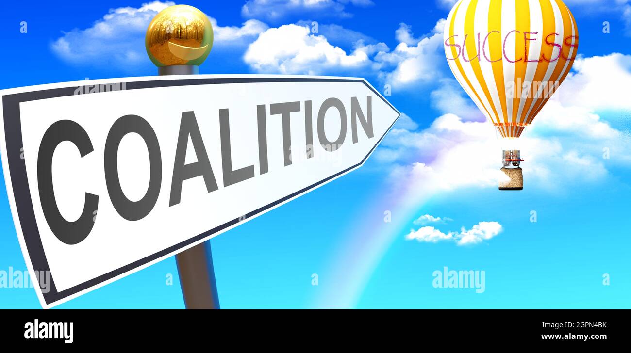 Coalition leads to success - shown as a sign with a phrase Coalition ...