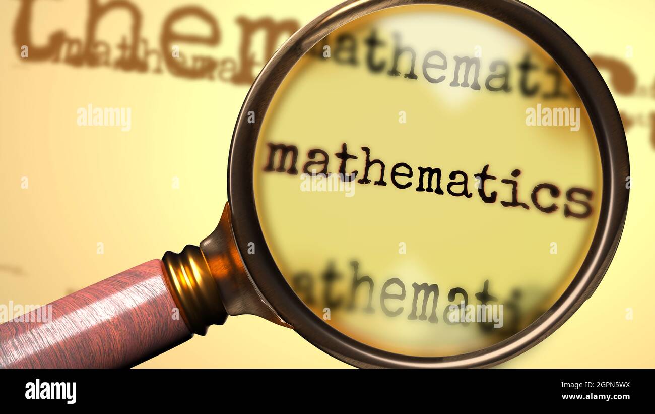 Mathematics and a magnifying glass on English word Mathematics to ...