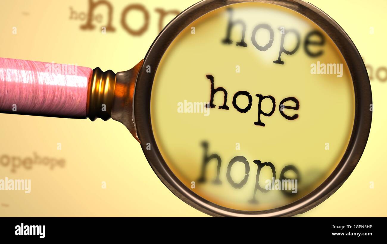 Hope - abstract concept and a magnifying glass enlarging English word ...