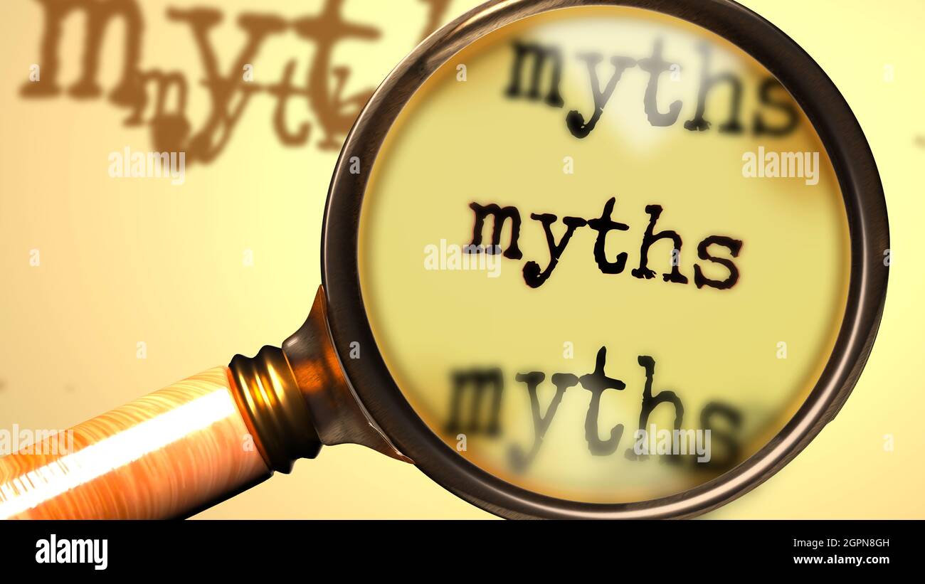 Myths - abstract concept and a magnifying glass enlarging English word ...